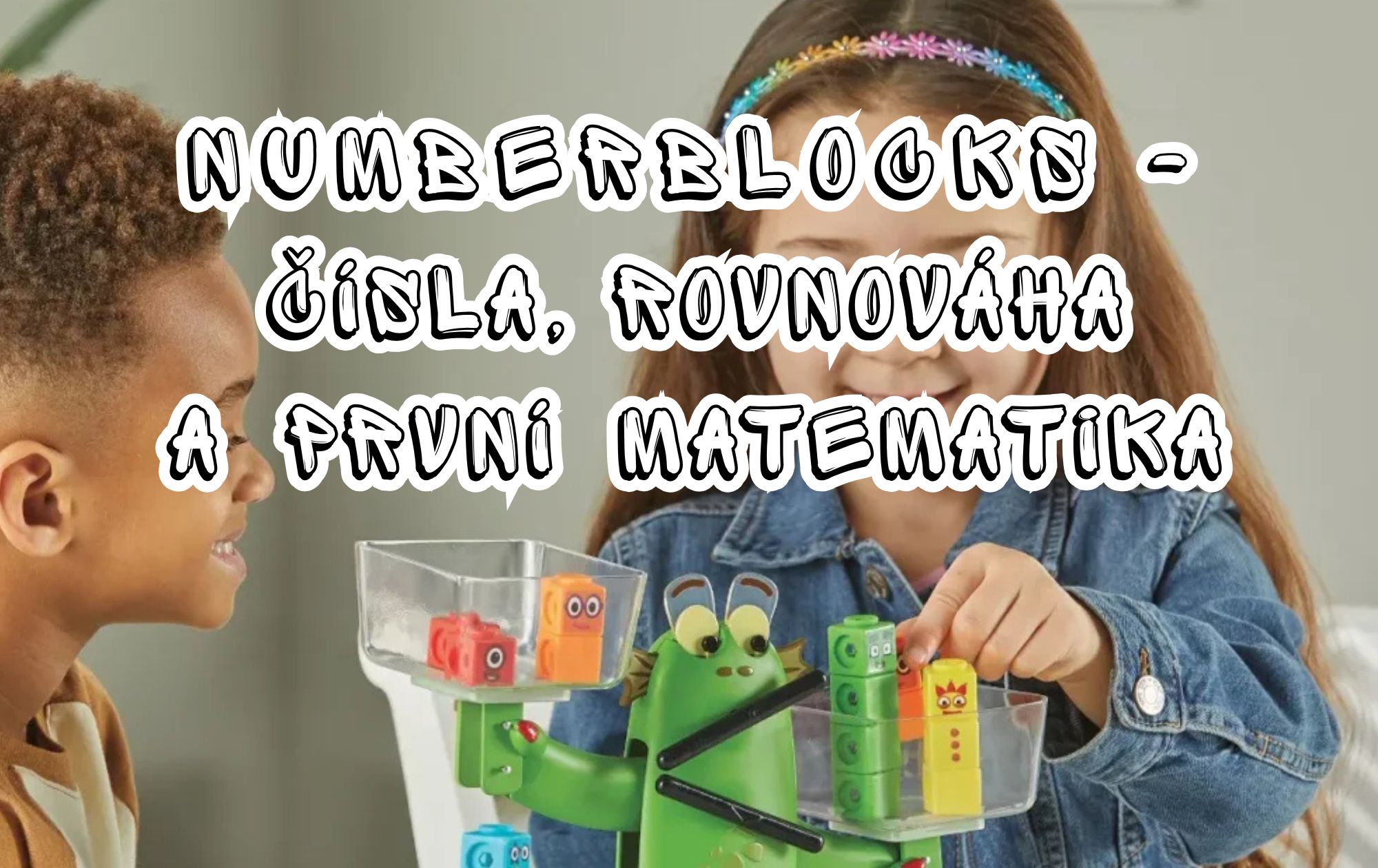 Numberblocks - čísla, rovnováha a první matematika